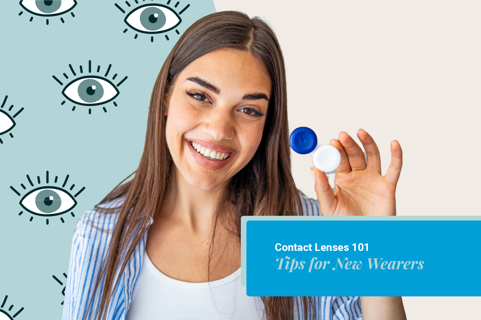 Contact Lenses 101: Tips for New Wearers - Eyepic Eye Care